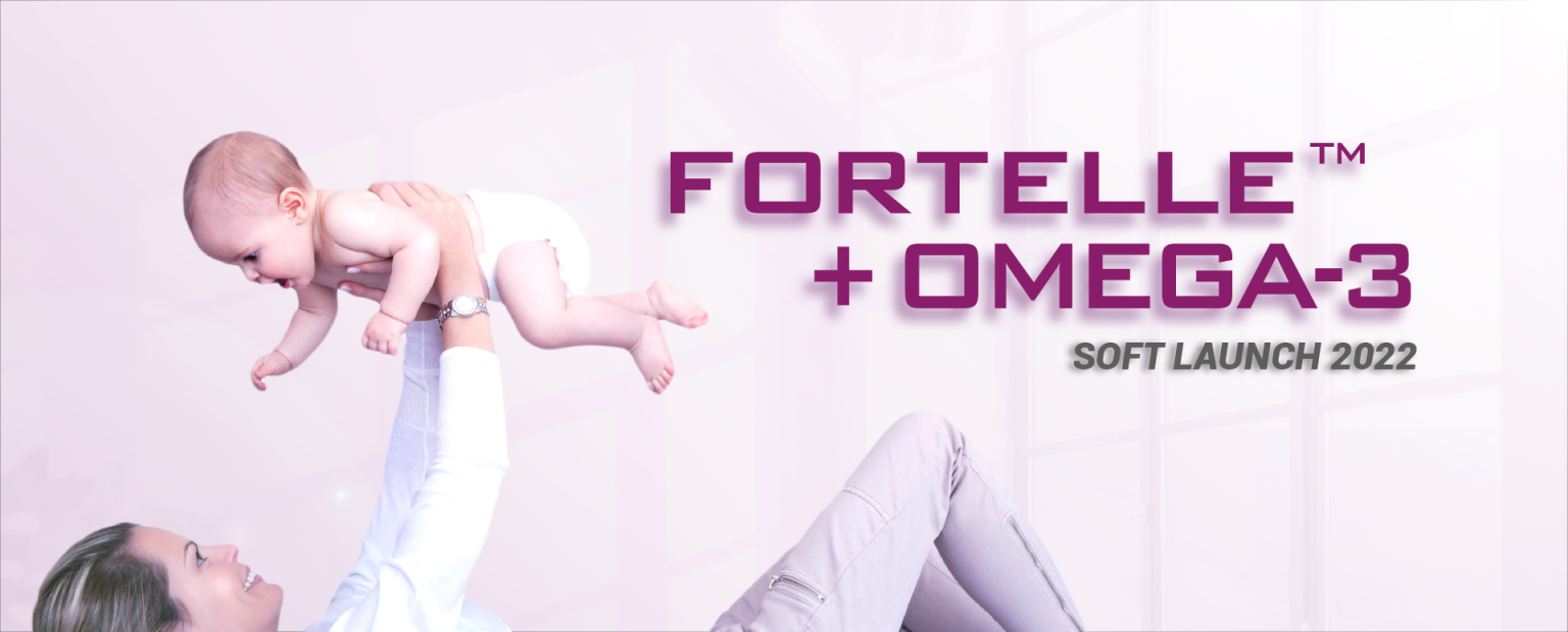 Fortelle+Omega-3 Soft Launch - FORTELLE+OMEGA-3